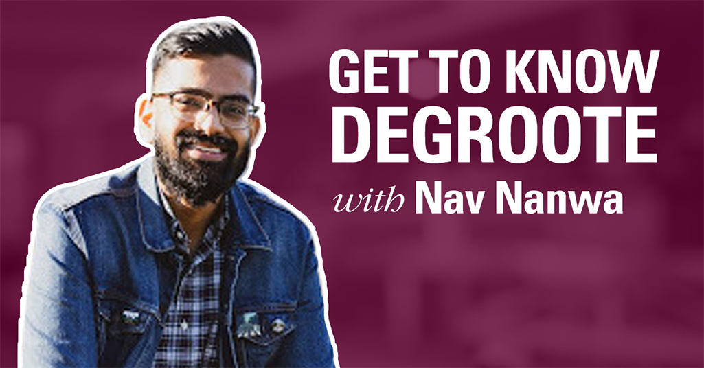 Get to know Nav Nanwa - DeGroote School of Business