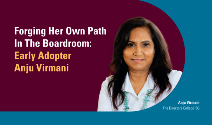 Forging Her Own Path in the Boardroom: Early Adopter Anju Virmani ...